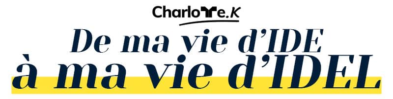 Vie IDEL - Charlotte K